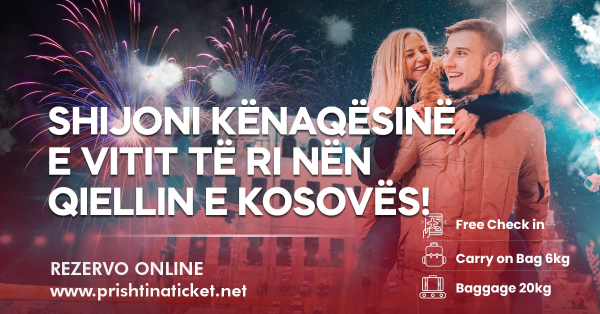 Kalo festat e fundvitit në atdhe me Prishtina Ticket!!