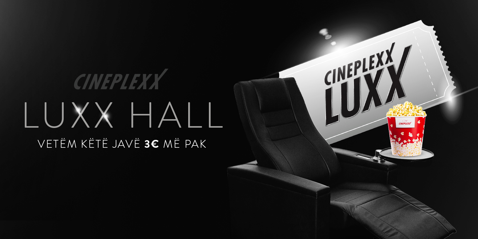 Fundjava Juaj në Cineplexx: Eksperiencë, Filma dhe Oferta LUXX!